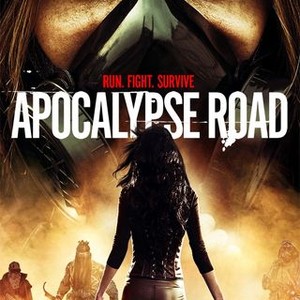 Apocalypse Road - Rotten Tomatoes