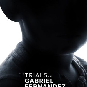 The Trials of Gabriel Fernandez - Rotten Tomatoes