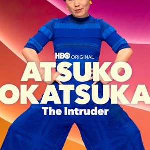 Atsuko Okatsuka: The Intruder - Rotten Tomatoes