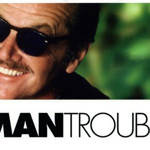 Man Trouble - Rotten Tomatoes