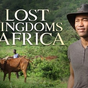 Lost Kingdoms of Africa - Rotten Tomatoes