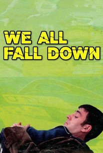 We All Fall Down | Rotten Tomatoes