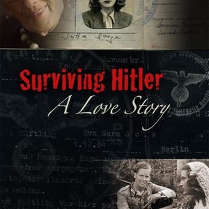 Surviving Hitler: A Love Story - Rotten Tomatoes