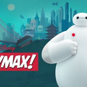 Baymax! - Rotten Tomatoes