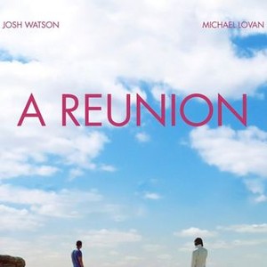 A Reunion - Rotten Tomatoes