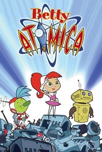 Atomic Betty | Rotten Tomatoes