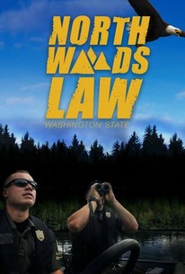 North Woods Law: Washington State - Rotten Tomatoes