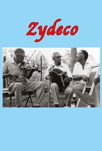 Zydeco (1984) | Rotten Tomatoes