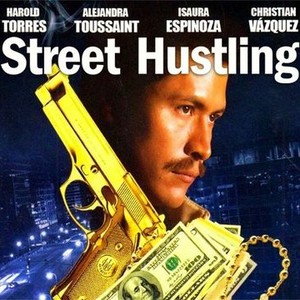 Street Hustling - Rotten Tomatoes