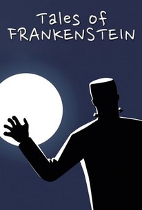 Tales of Frankenstein | Rotten Tomatoes