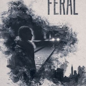 Feral - Rotten Tomatoes