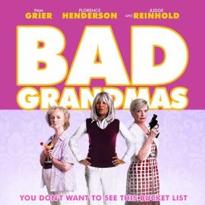 Bad Grandmas - Rotten Tomatoes