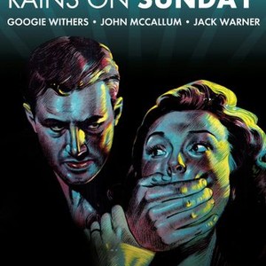 It Always Rains on Sunday - Rotten Tomatoes