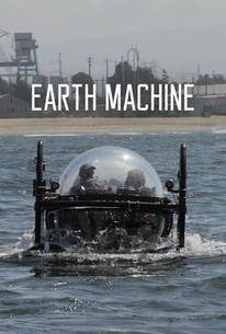 Earth Machine | Rotten Tomatoes