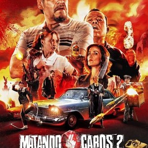 Matando Cabos 2 - Rotten Tomatoes
