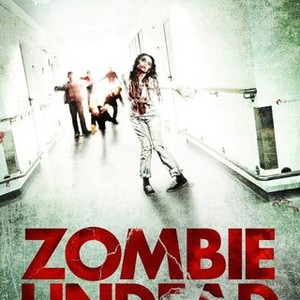 Zombie Undead - Rotten Tomatoes
