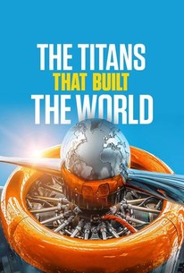 The Titans That Built the World - Rotten Tomatoes