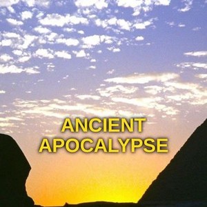 Ancient Apocalypse - Rotten Tomatoes