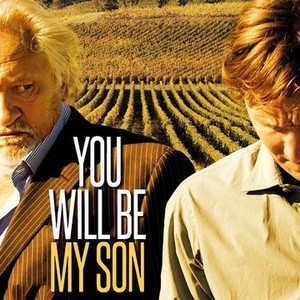 You Will Be My Son - Rotten Tomatoes