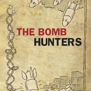 The Bomb Hunters - Rotten Tomatoes