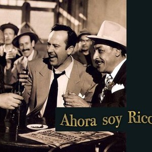 Ahora soy rico - Rotten Tomatoes