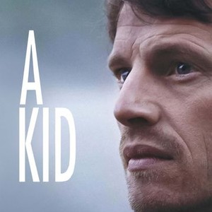 A Kid - Rotten Tomatoes