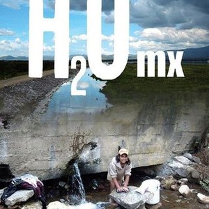 H2Omx - Rotten Tomatoes