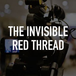 The Invisible Red Thread - Rotten Tomatoes