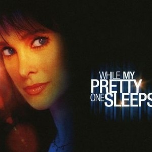While My Pretty One Sleeps - Rotten Tomatoes