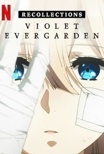 Violet Evergarden: Recollections | Rotten Tomatoes