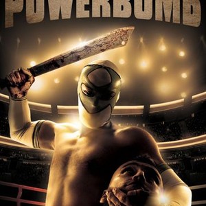 Powerbomb - Rotten Tomatoes