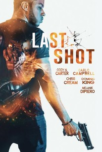 Last Shot (2020) | Rotten Tomatoes