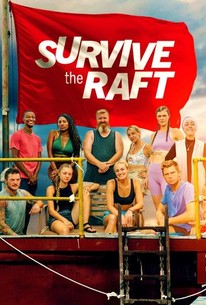 Survive the Raft: Season 1 | Rotten Tomatoes
