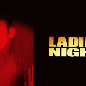 Ladies' Night - Rotten Tomatoes