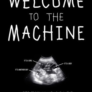 Welcome to the Machine - Rotten Tomatoes