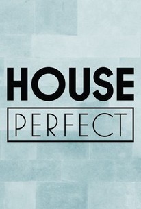 House Perfect | Rotten Tomatoes