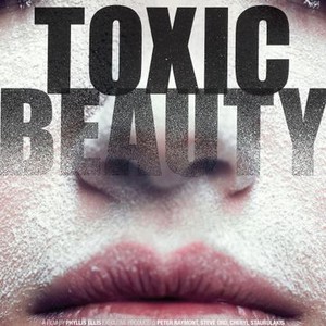 Toxic Beauty - Rotten Tomatoes