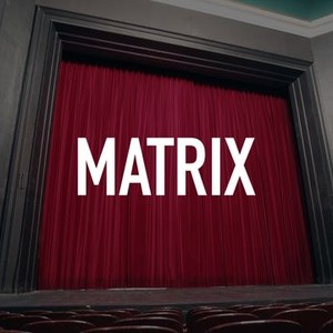 Matrix - Rotten Tomatoes