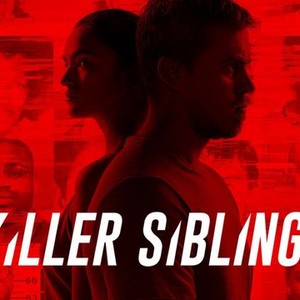 Killer Siblings - Rotten Tomatoes