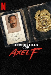 Beverly Hills Cop: Axel F - Movie Reviews | Rotten Tomatoes