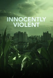 Innocently Violent | Rotten Tomatoes