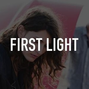 First Light - Rotten Tomatoes