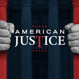 American Justice - Rotten Tomatoes