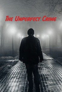 The Unperfect Crime | Rotten Tomatoes