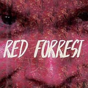 Red Forrest - Rotten Tomatoes