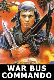 War Bus Commando | Rotten Tomatoes