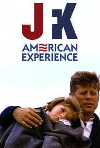 JFK: American Experience | Rotten Tomatoes