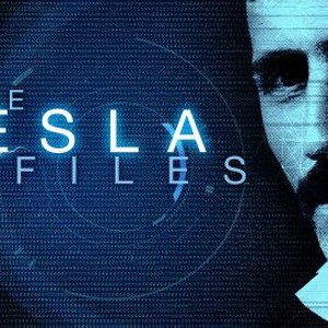 The Tesla Files - Rotten Tomatoes