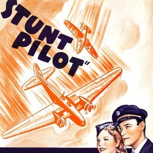 Stunt Pilot - Rotten Tomatoes