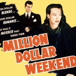Million Dollar Weekend - Rotten Tomatoes